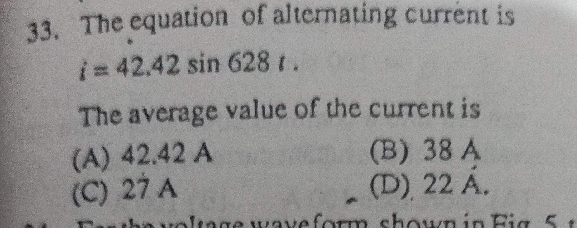 Solved 33. The equation of alternating current is i = 42.42 | Chegg.com