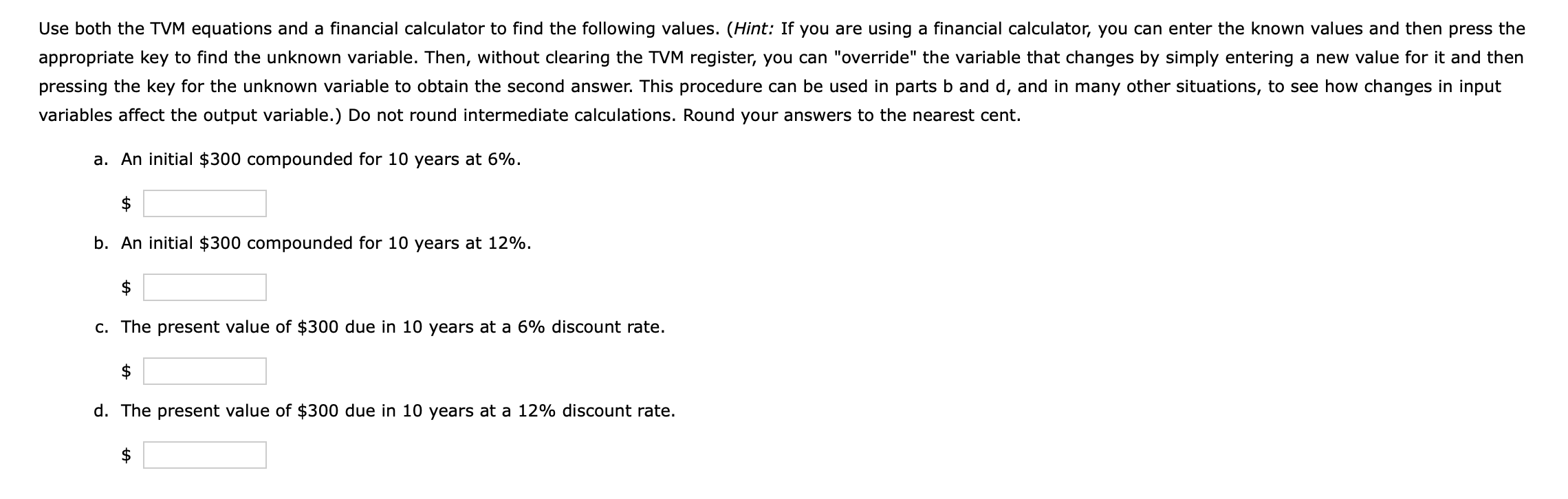 Solved Use both the TVM equations and a financial calculator | Chegg.com
