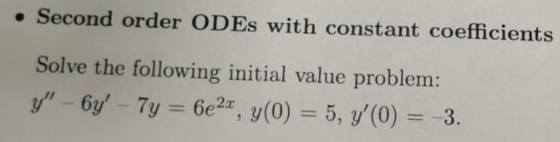 Solved . Second order ODEs with constant coefficients Solve | Chegg.com