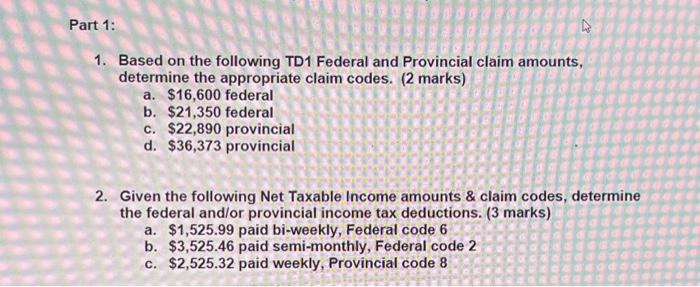 Solved Part 1: 1. Based on the following TD1 Federal and | Chegg.com