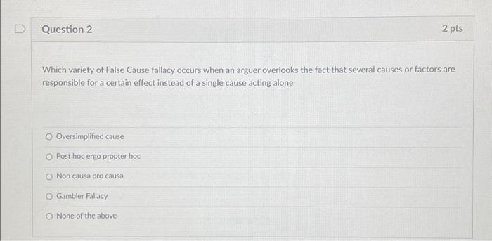 Question 2 Which Variety Of False Cause Fallacy