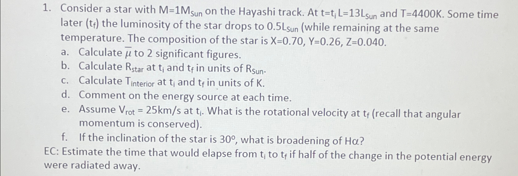 Solved Consider a star with M=1Msun ﻿on the Hayashi track. | Chegg.com