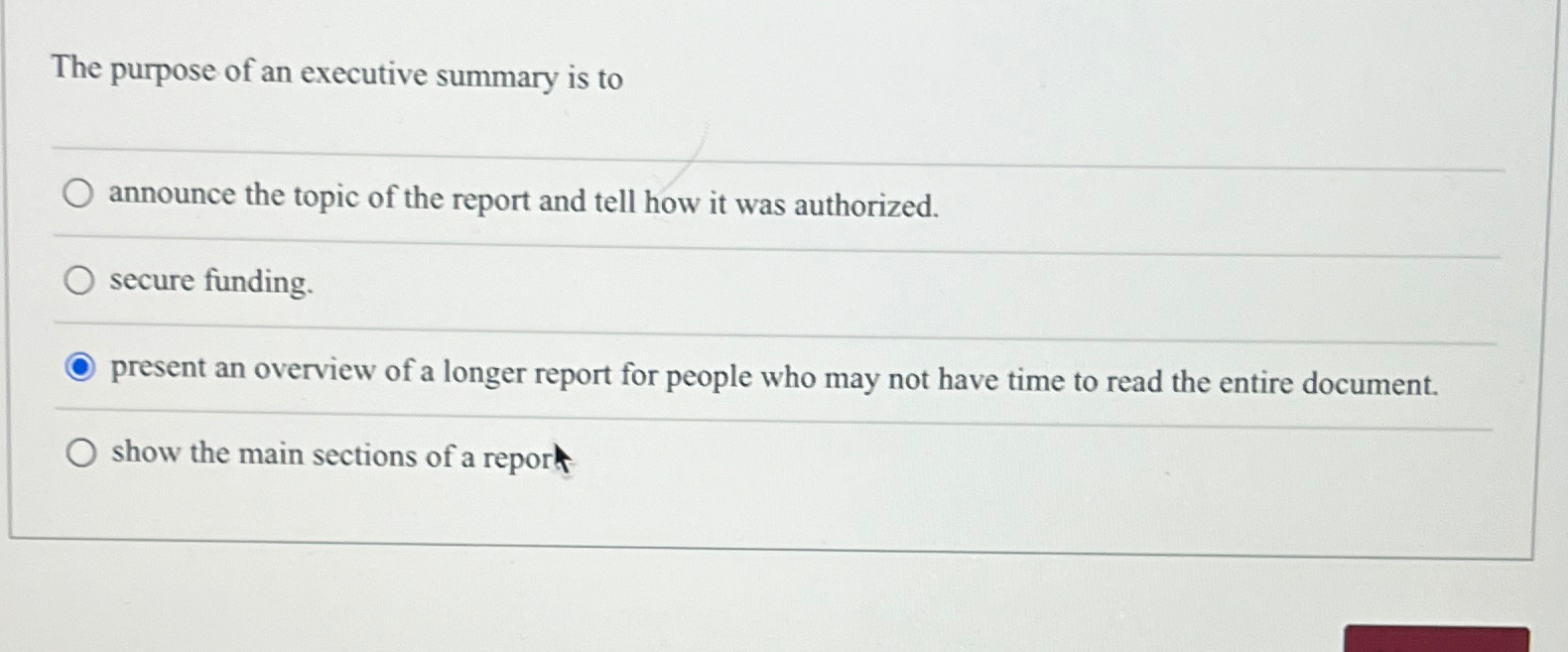 Solved The purpose of an executive summary is toannounce the | Chegg.com