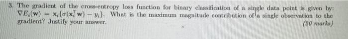 Solved 3. The gradient of the cross-entropy loss function | Chegg.com