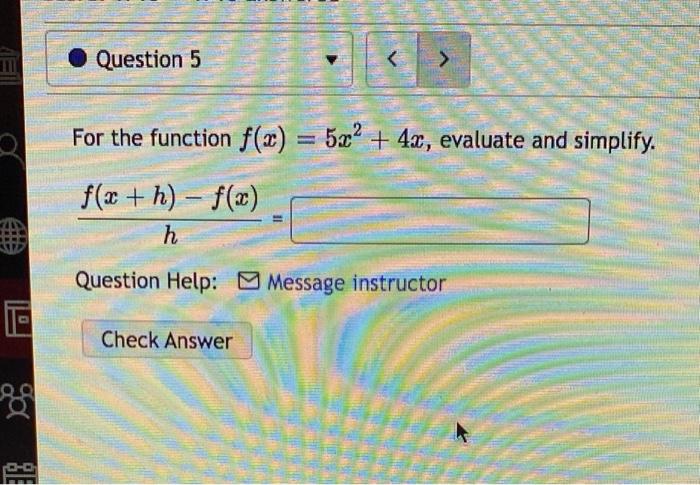 Solved Question 5 For the function f(x) = 5x2 + 4x, | Chegg.com