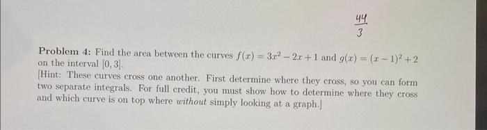 Solved 344 Problem 4: Find the area between the curves | Chegg.com