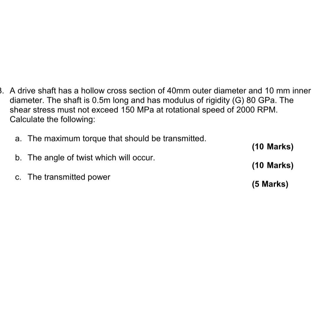 Solved A drive shaft has a hollow cross section of 40mm | Chegg.com