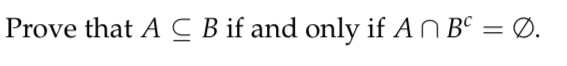 Solved Prove that AsubeB if and only if A∩BC= ﻿emty setWith | Chegg.com