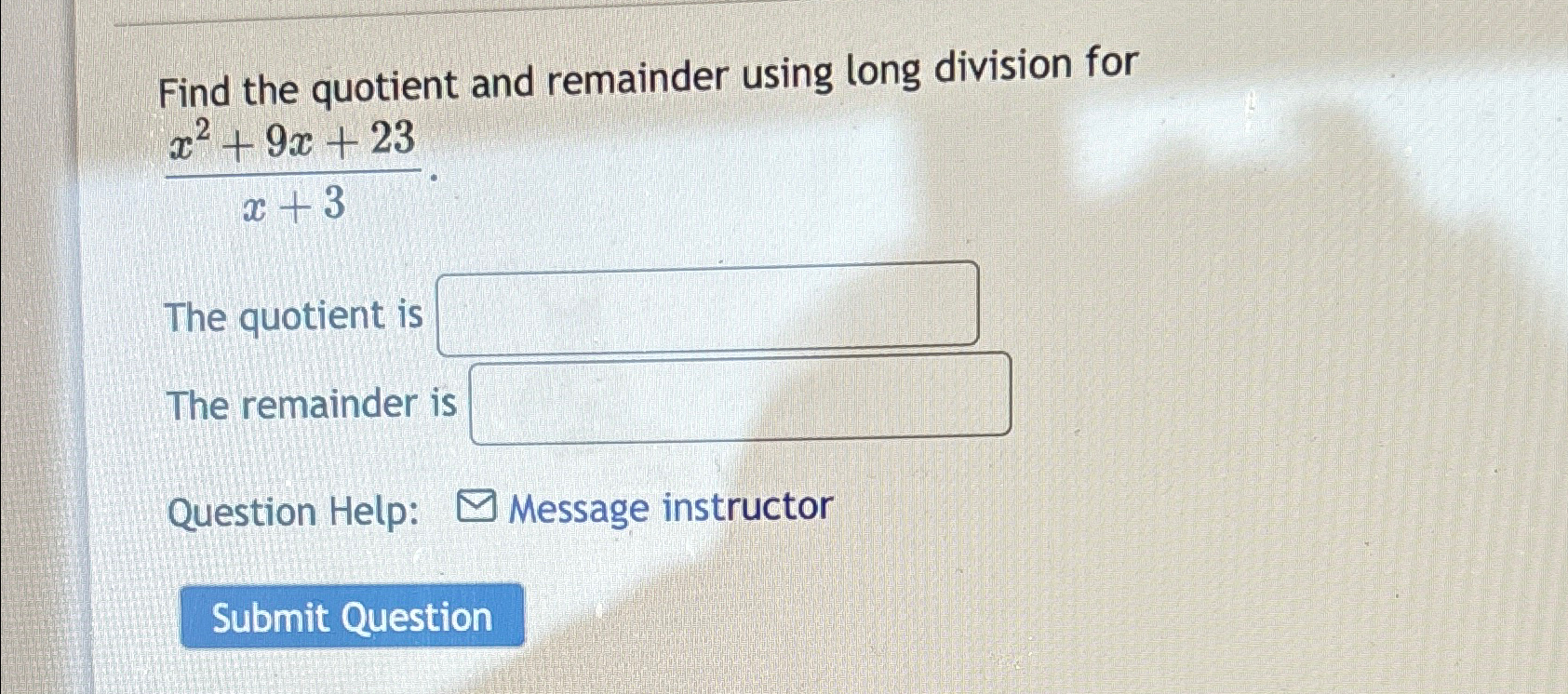 Solved Find the quotient and remainder using long division | Chegg.com