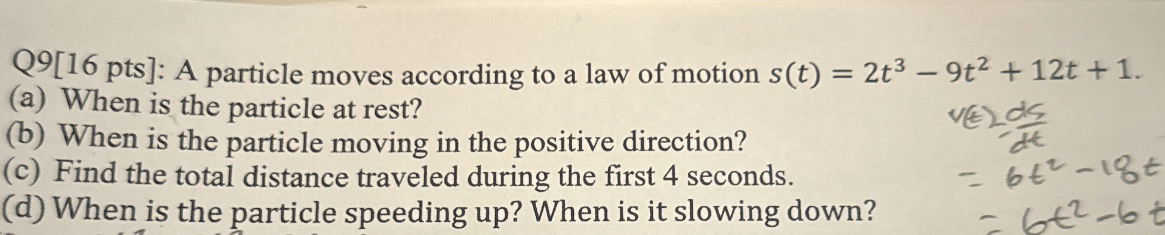 Solved Q9[16 ﻿pts]: A particle moves according to a law of | Chegg.com