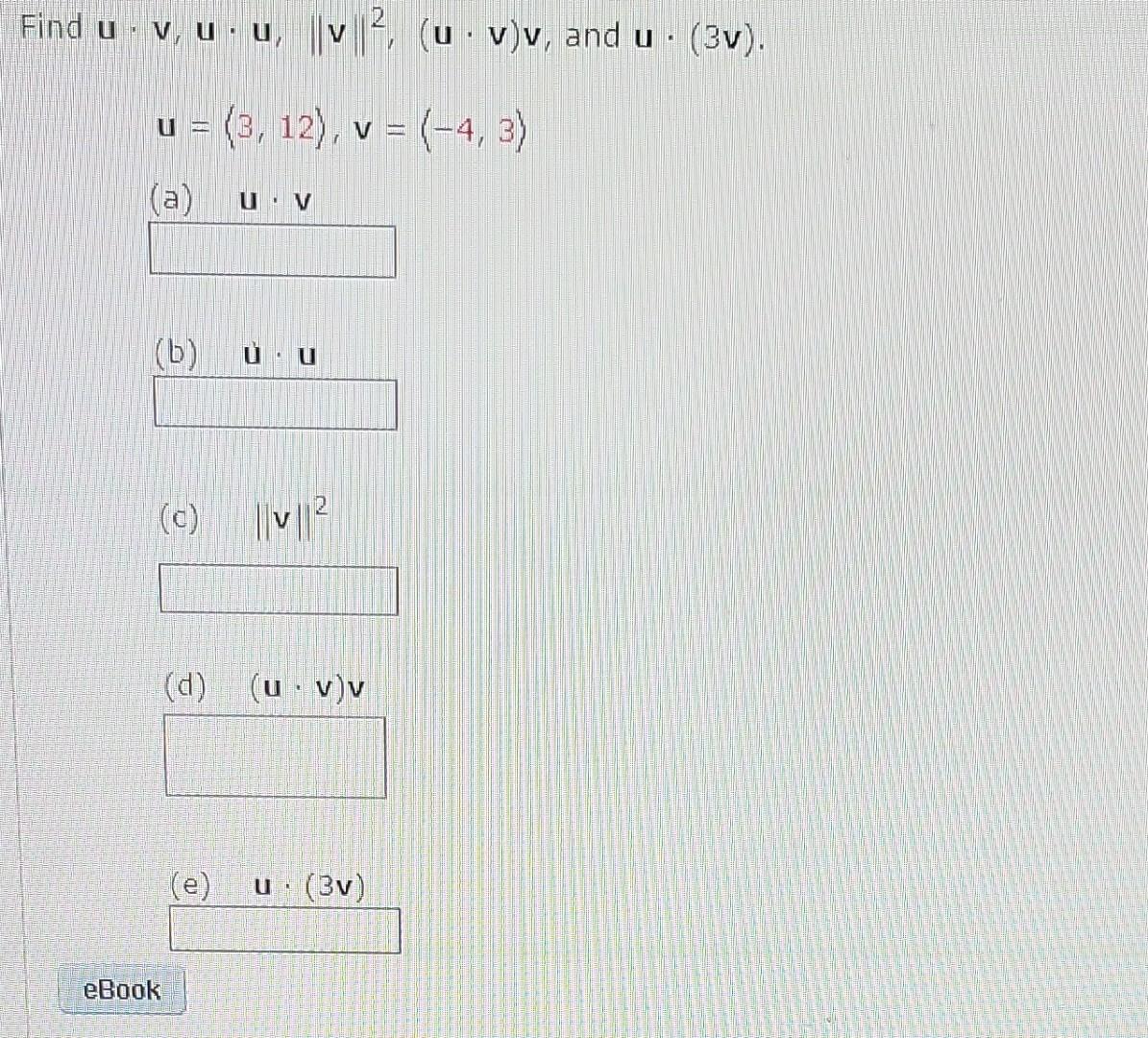 Solved Find u · v‚ u · u, ||v||2, (u v)v, and u. (3v). (3, | Chegg.com
