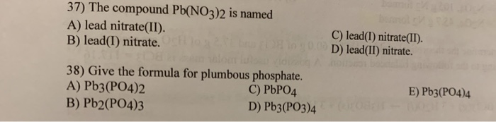 Solved 37) The compound Pb(NO3)2 is named A) lead | Chegg.com