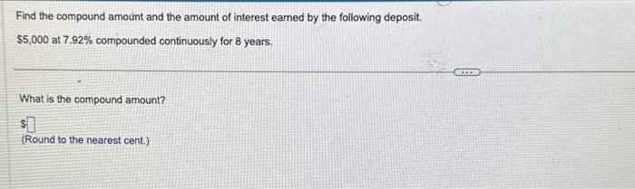 Solved Find the compound amount and the amount of interest | Chegg.com