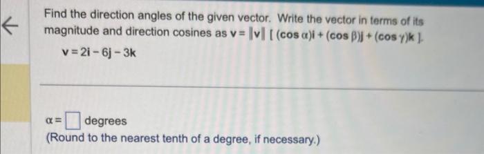 Solved Find the direction angles of the given vector. Write | Chegg.com