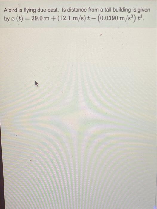 Solved A bird is flying due east. Its distance from a tall | Chegg.com