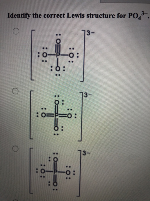 Solved Identify the correct Lewis structure for PO,3-. :0: | Chegg.com