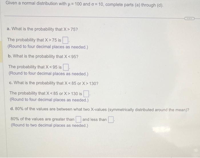 Solved Given a normal distribution with μ=100 and σ=10, | Chegg.com