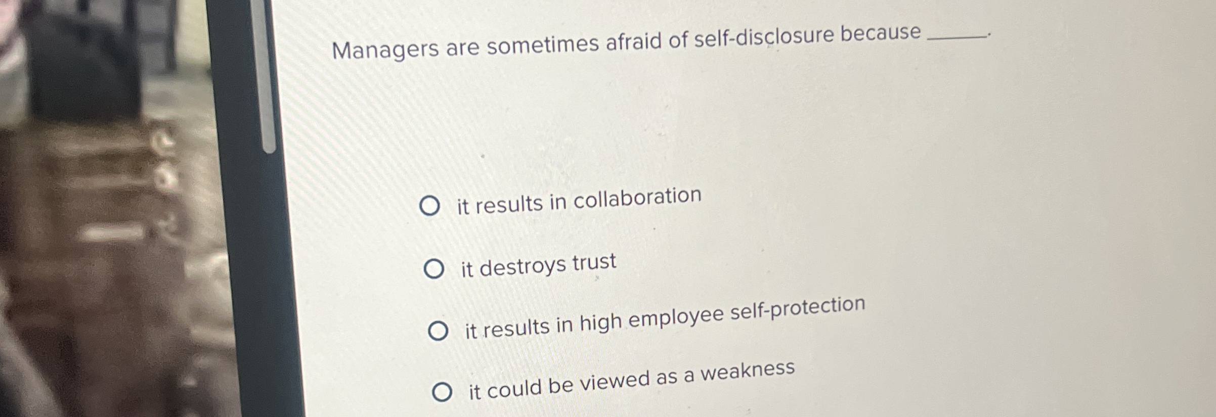 Solved Managers are sometimes afraid of self-disclosure | Chegg.com