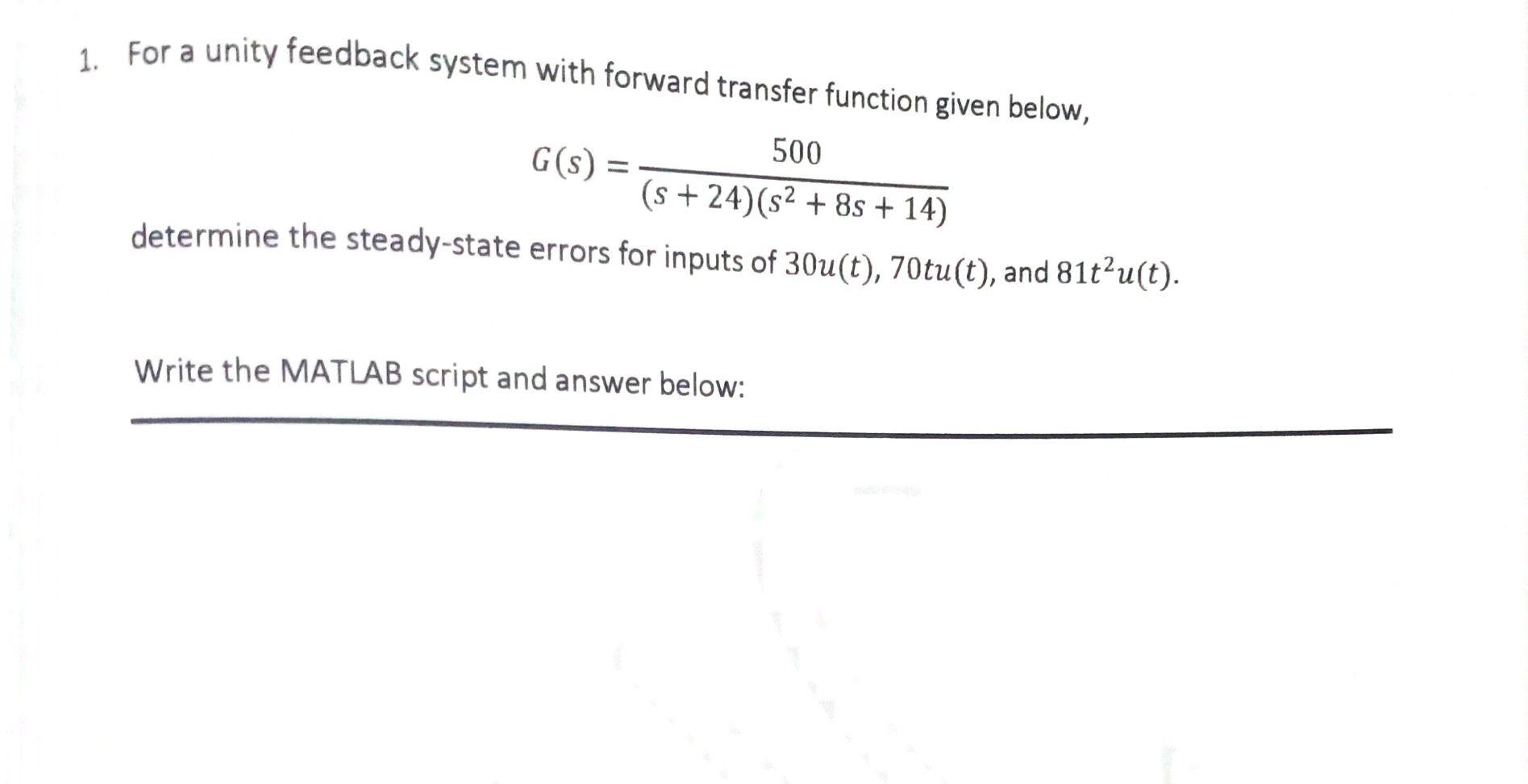 Solved 1. For a unity feedback system with forward transfer | Chegg.com