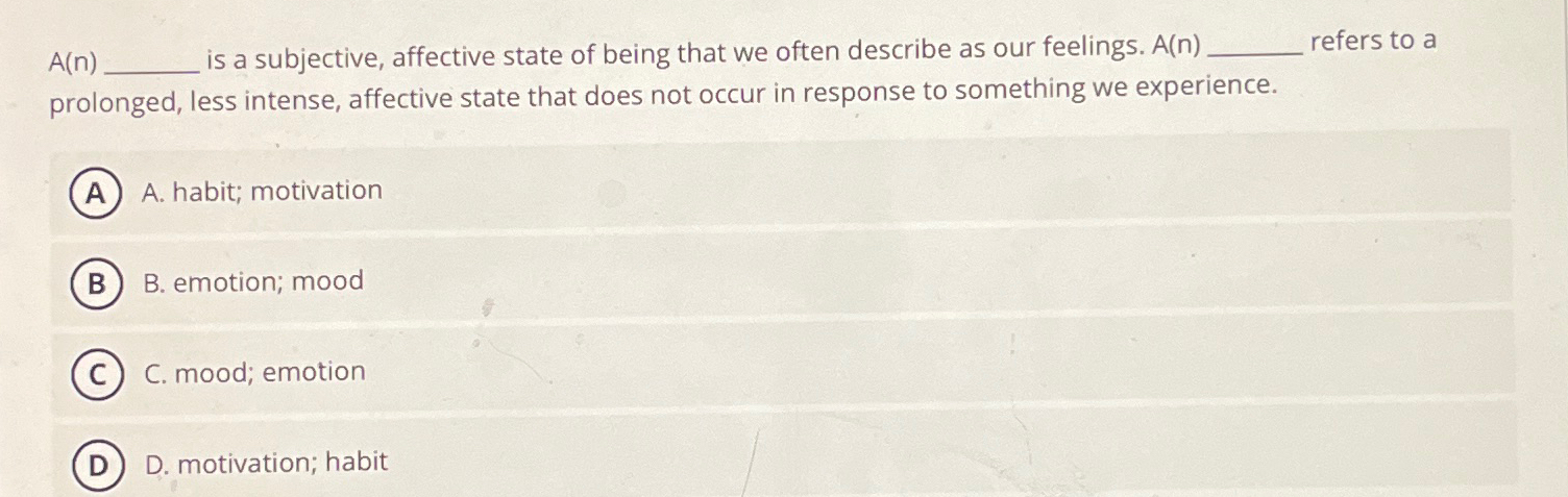 Solved A(n) q, ﻿is a subjective, affective state of being | Chegg.com