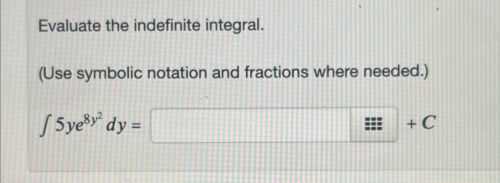 Solved Evaluate the indefinite integral.(Use symbolic | Chegg.com