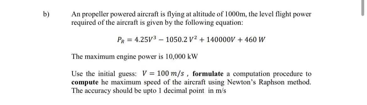 Solved b) ﻿An propeller powered aircraft is flying at | Chegg.com