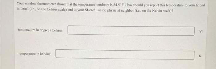 Solved Your window thermometer shows that the temperature | Chegg.com