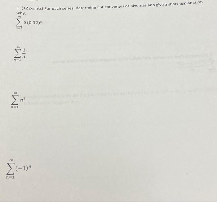 Solved 1. (12 points) For each series, determine if it | Chegg.com