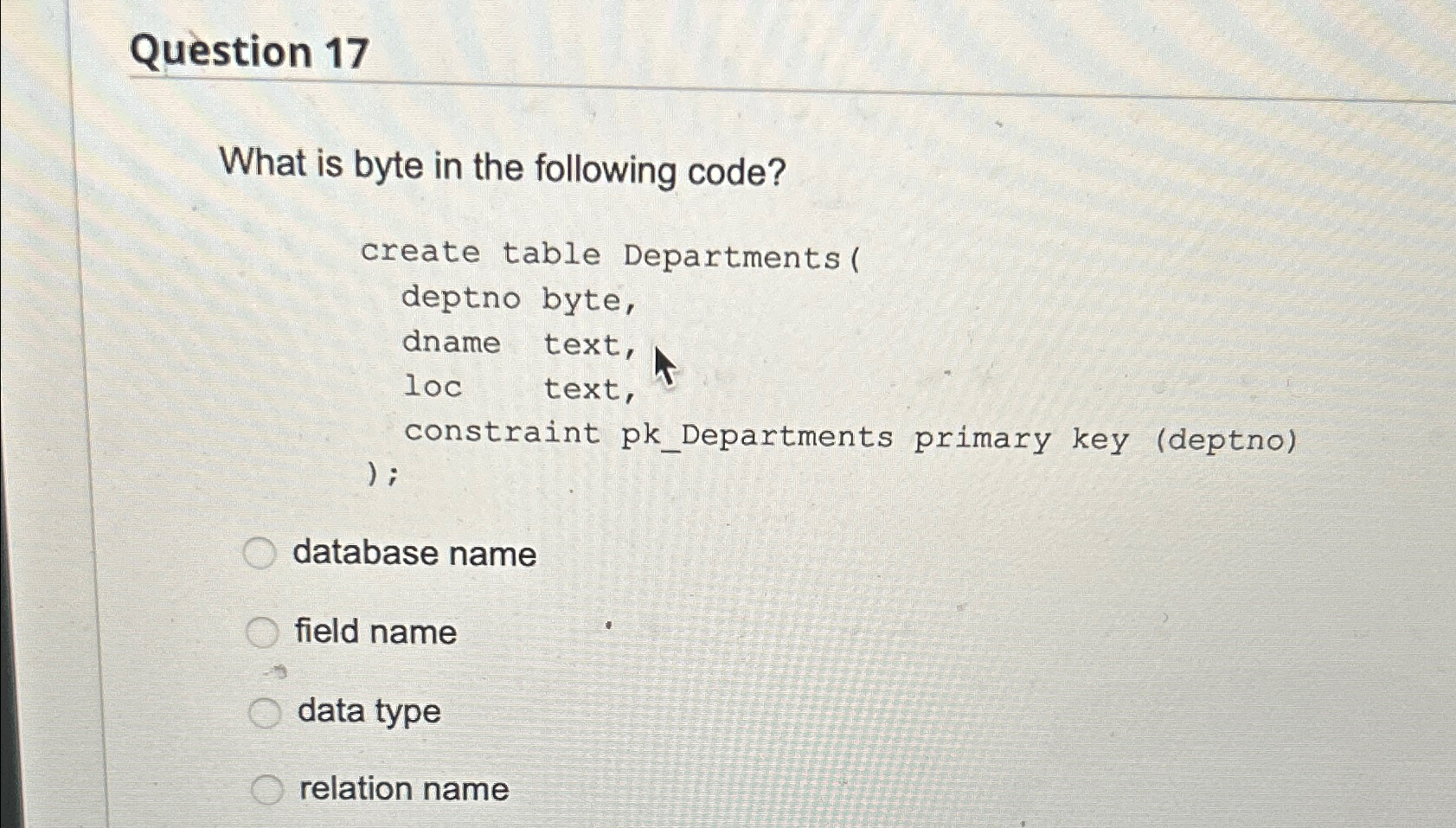 Solved Question 17What is byte in the following code?create | Chegg.com