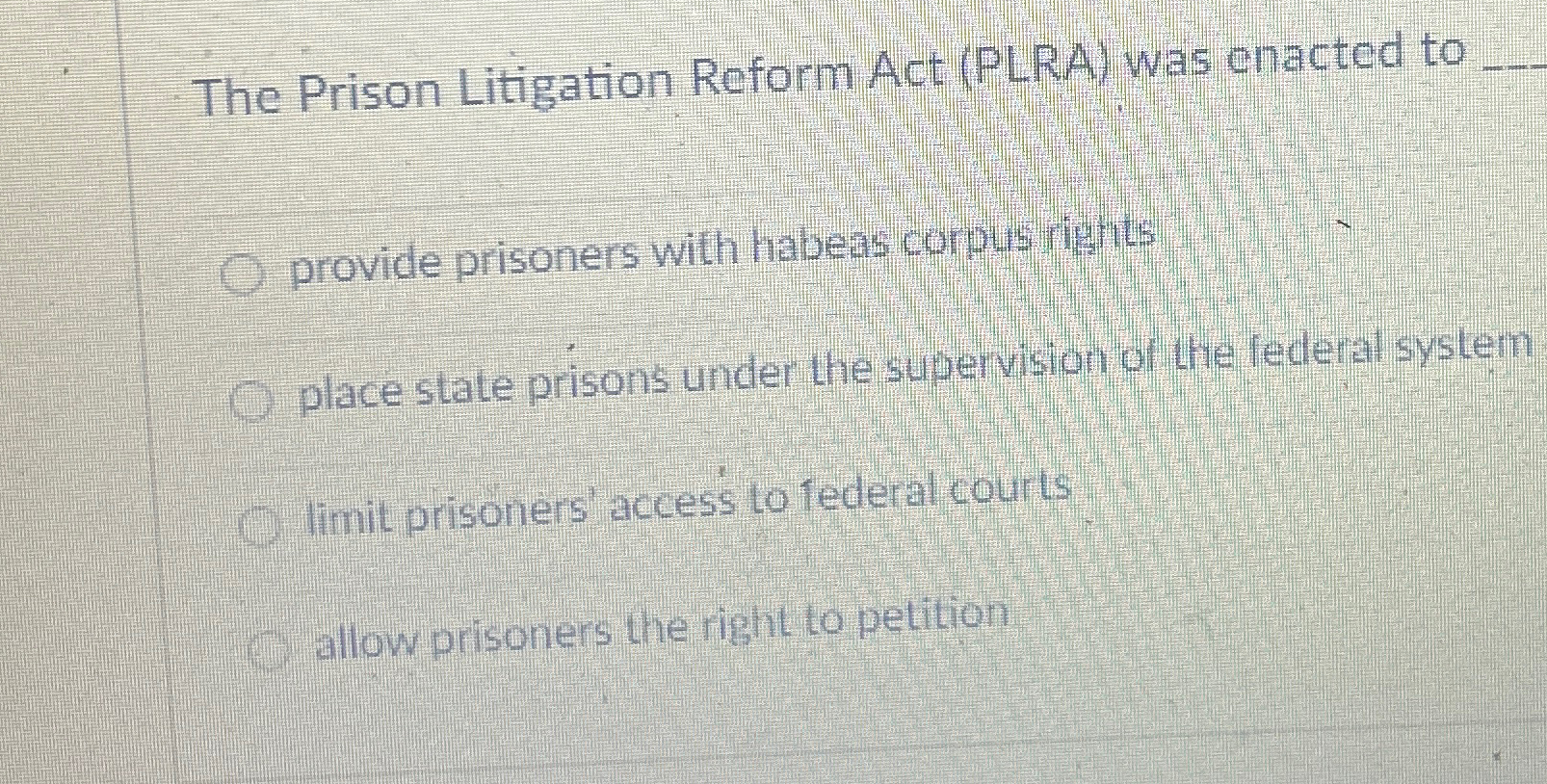 Solved The Prison Litigation Reform Act (PLRA) ﻿was enacted | Chegg.com