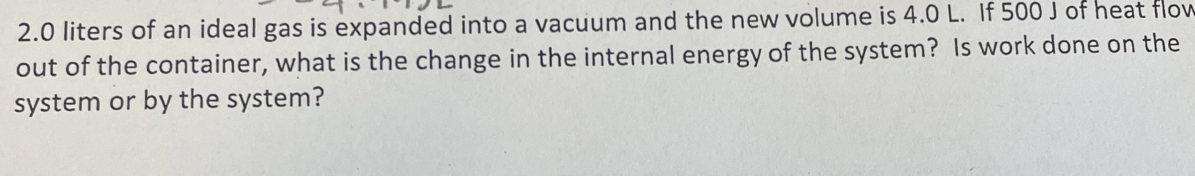 Solved 2.0 ﻿liters of an ideal gas is expanded into a vacuum | Chegg.com