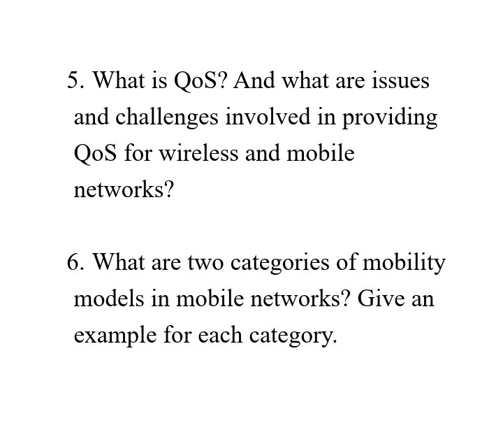 Solved 5. What is QoS? And what are issues and challenges | Chegg.com