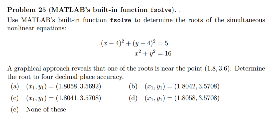 Solved Problem 25 (MATLAB's ﻿built-in ﻿function fsolve).Use | Chegg.com