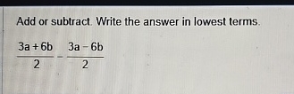 Solved Add or subtract. Write the answer in lowest | Chegg.com
