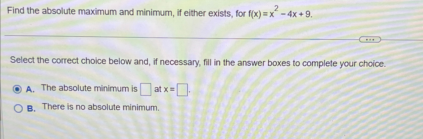 Solved Find the absolute maximum and minimum, if either | Chegg.com