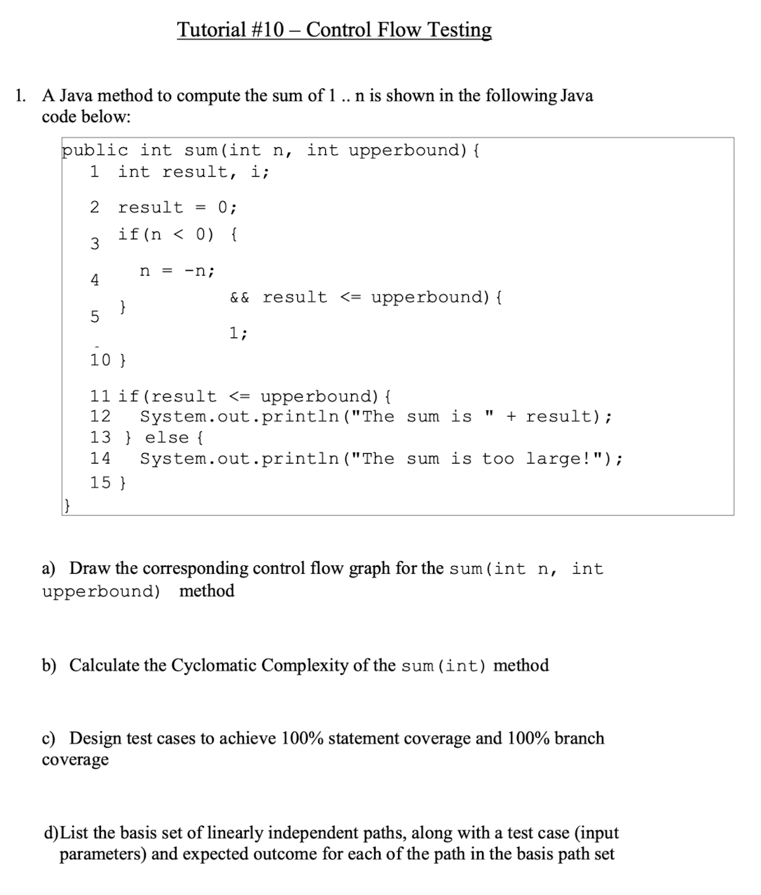 Solved Tutorial #10 - ﻿Control Flow TestingA Java method to | Chegg.com