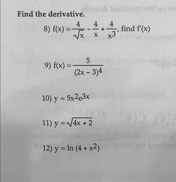 Solved Find the derivative. 8) f(x)=x4−x4+x34, find f′(x) 9) | Chegg.com