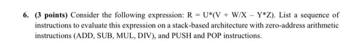 Solved 6. (3 points) Consider the following expression: | Chegg.com