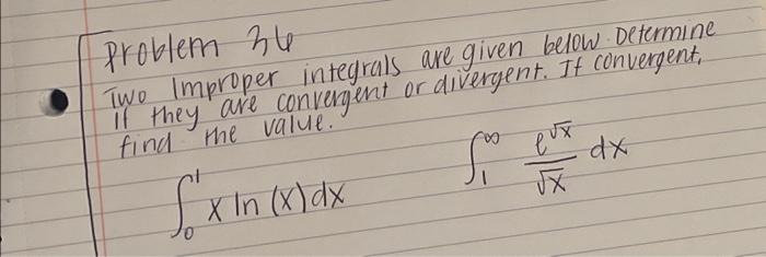 Solved problem 36 Two Improper integrals are given below | Chegg.com