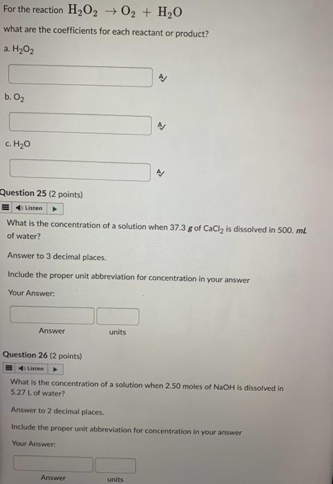 Solved For the reaction H2O2→O2+H2O what are the | Chegg.com