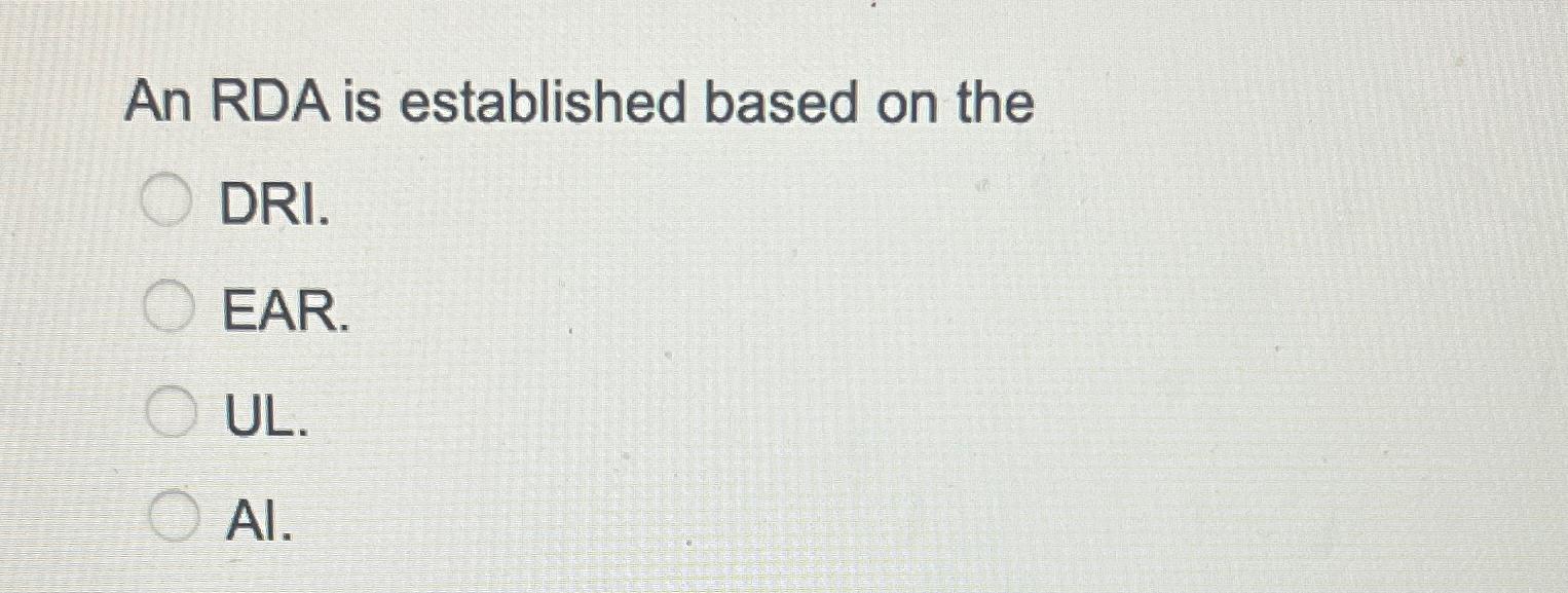 Solved An RDA is established based on the DRI.EAR.UL.Al. | Chegg.com