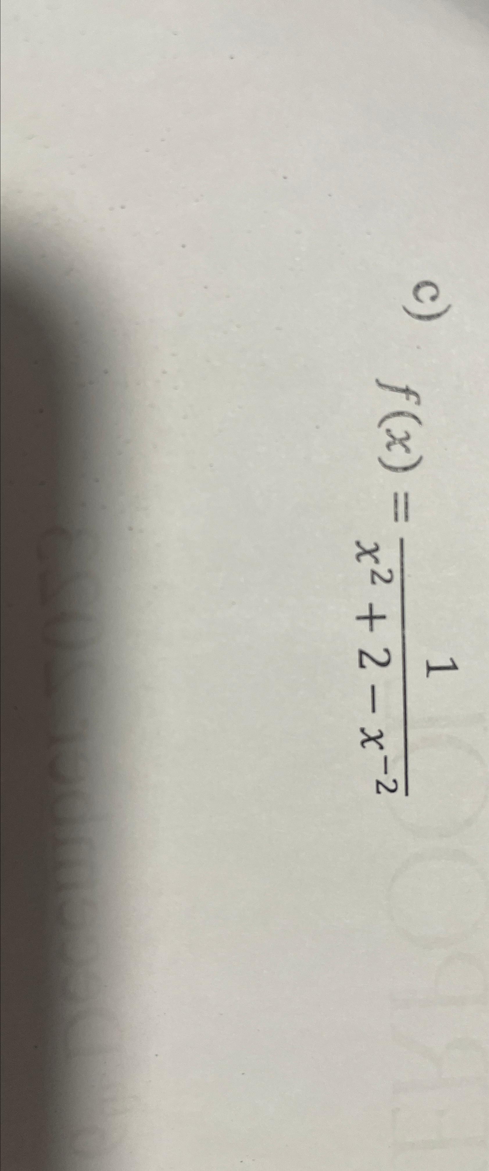 Solved c) ﻿Derivative of f(x)=1x2+2-x-2 | Chegg.com