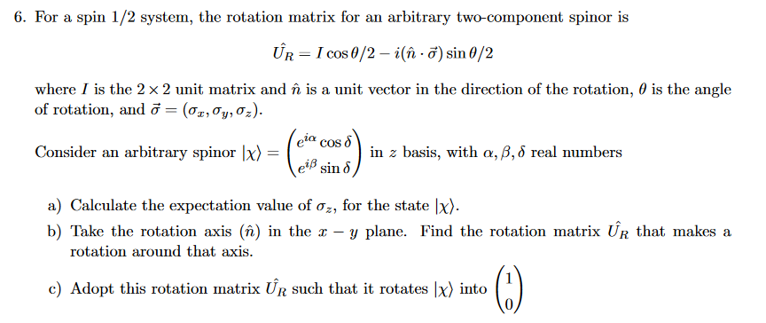 Solved For a spin 12 ﻿system, the rotation matrix for an | Chegg.com