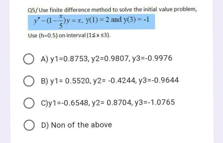 Solved Q5/Use finite difference method to solve the initial | Chegg.com