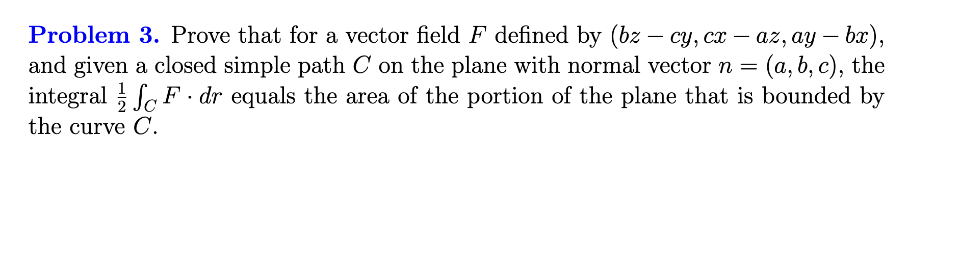 Solved Problem 3. ﻿Prove that for a vector field F ﻿defined | Chegg.com