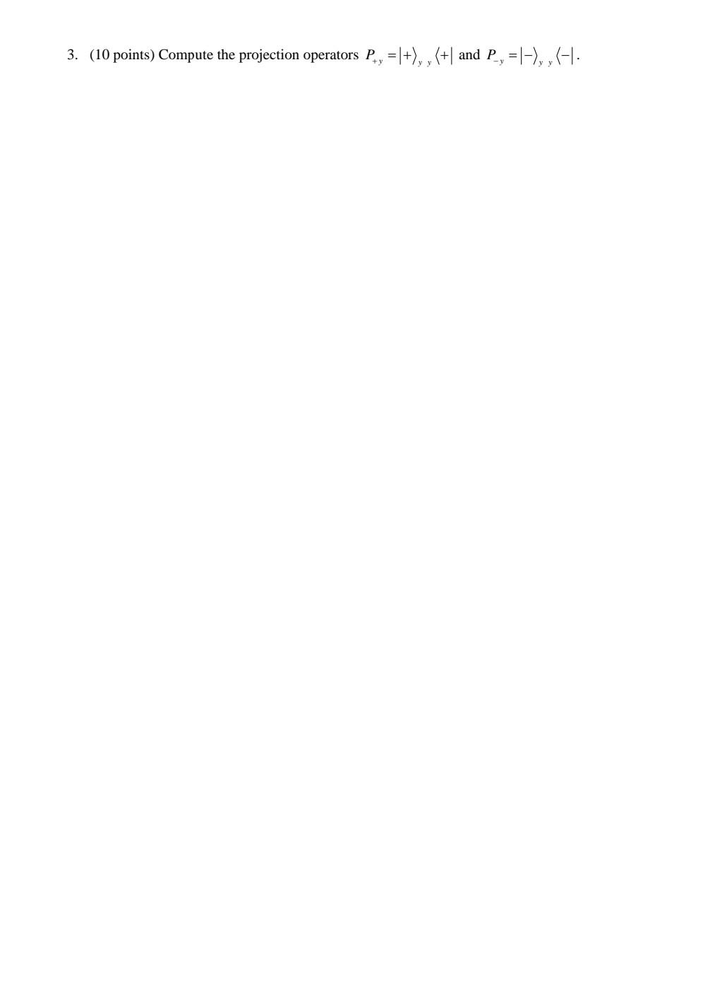 Solved 3. (10 points) Compute the projection operators P., | Chegg.com