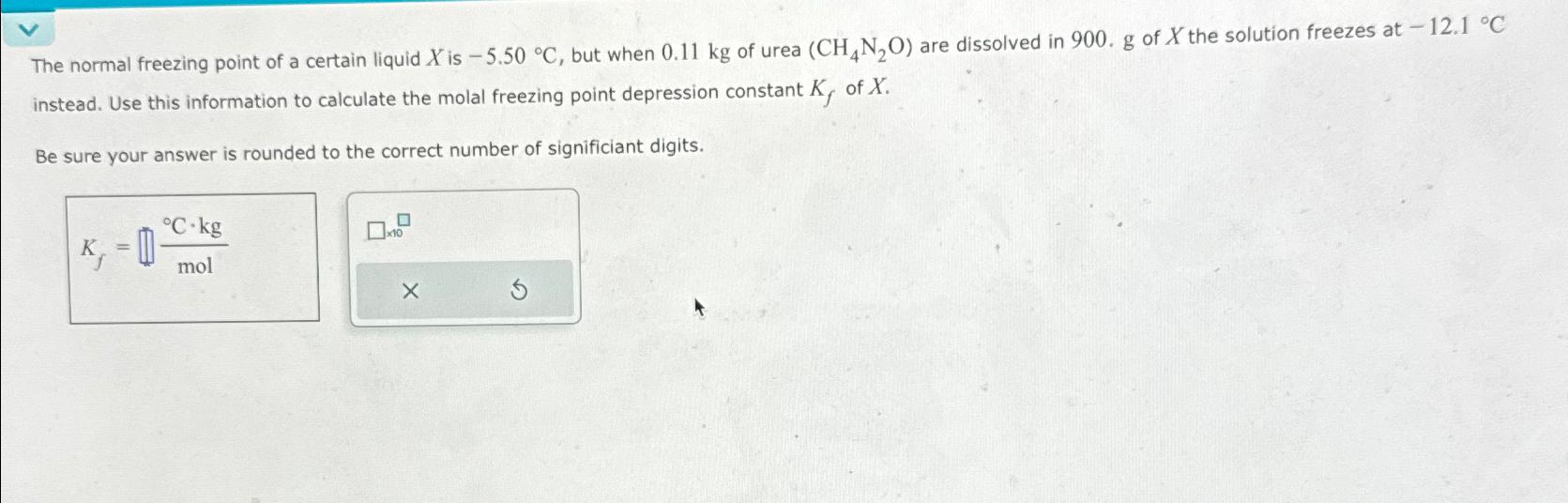 Solved The normal freezing point of a certain liquid x ﻿is | Chegg.com
