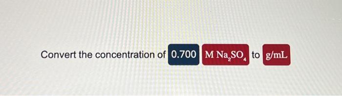 Solved Convert the concentration of to | Chegg.com