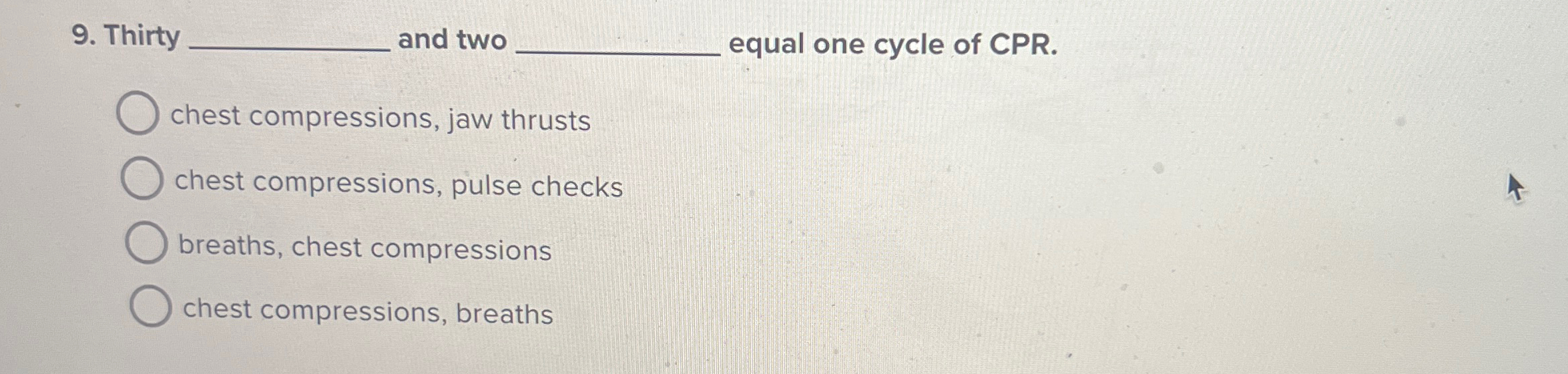 Solved Thirty and two ﻿equal one cycle of CPR.chest | Chegg.com