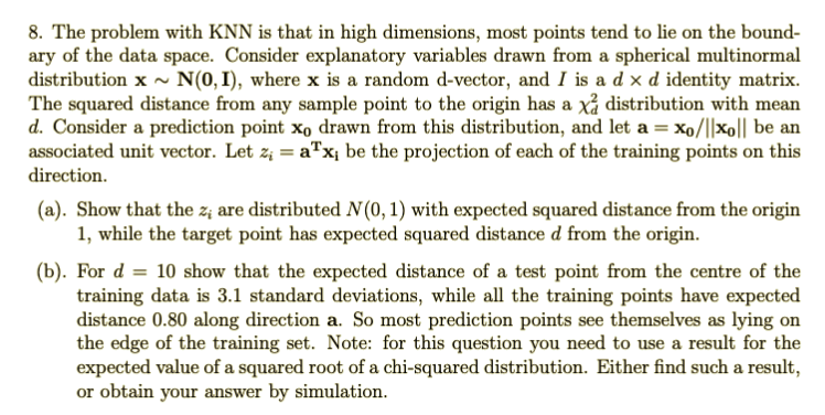 Solved 8. ﻿The problem with KNN is that in high dimensions, | Chegg.com